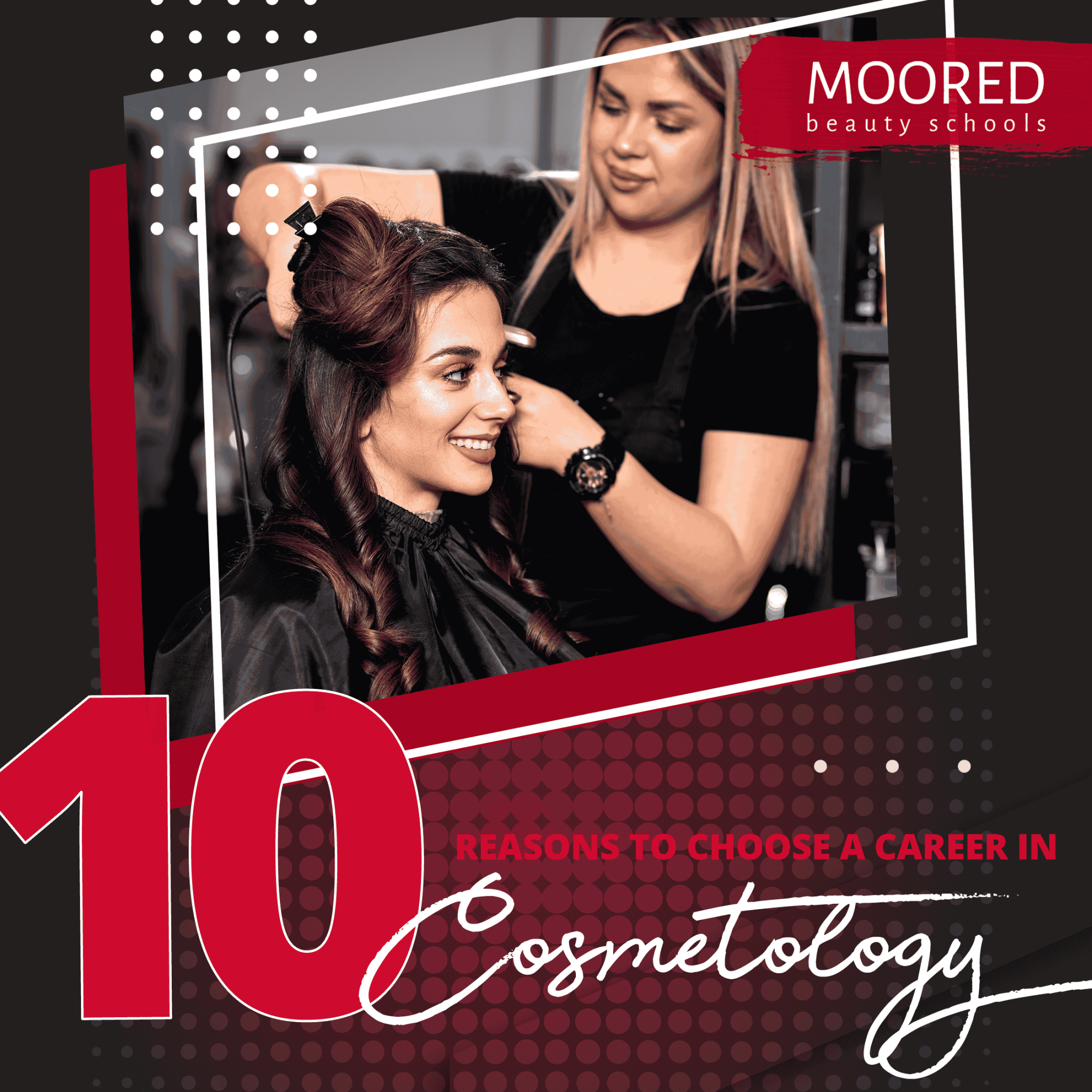 Top 10 Reasons to Choose a Career in Cosmetology | Moored Beauty Schools
